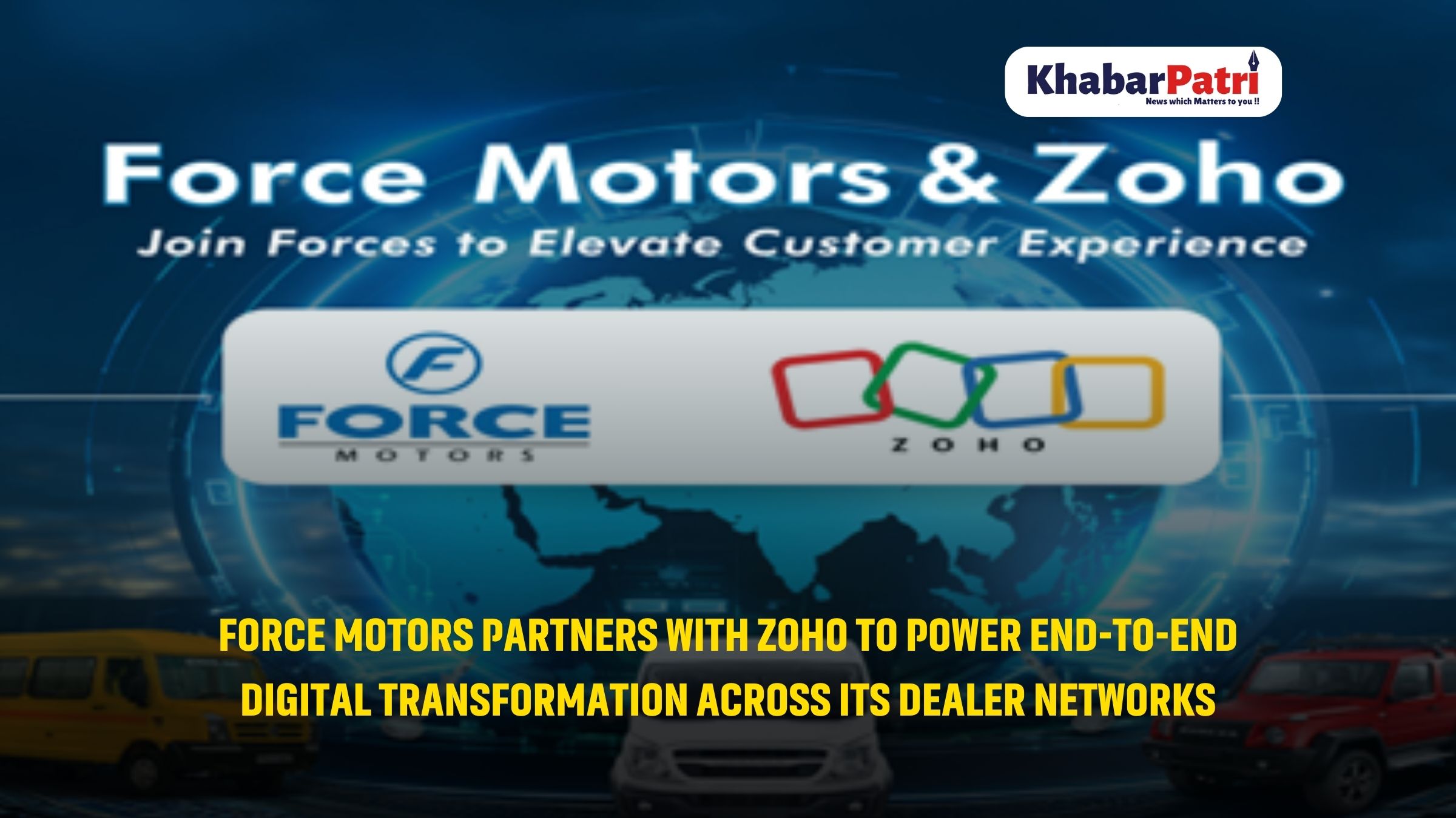 Force Motors partners with Zoho to power end-to-end digital transformation across its dealer ...